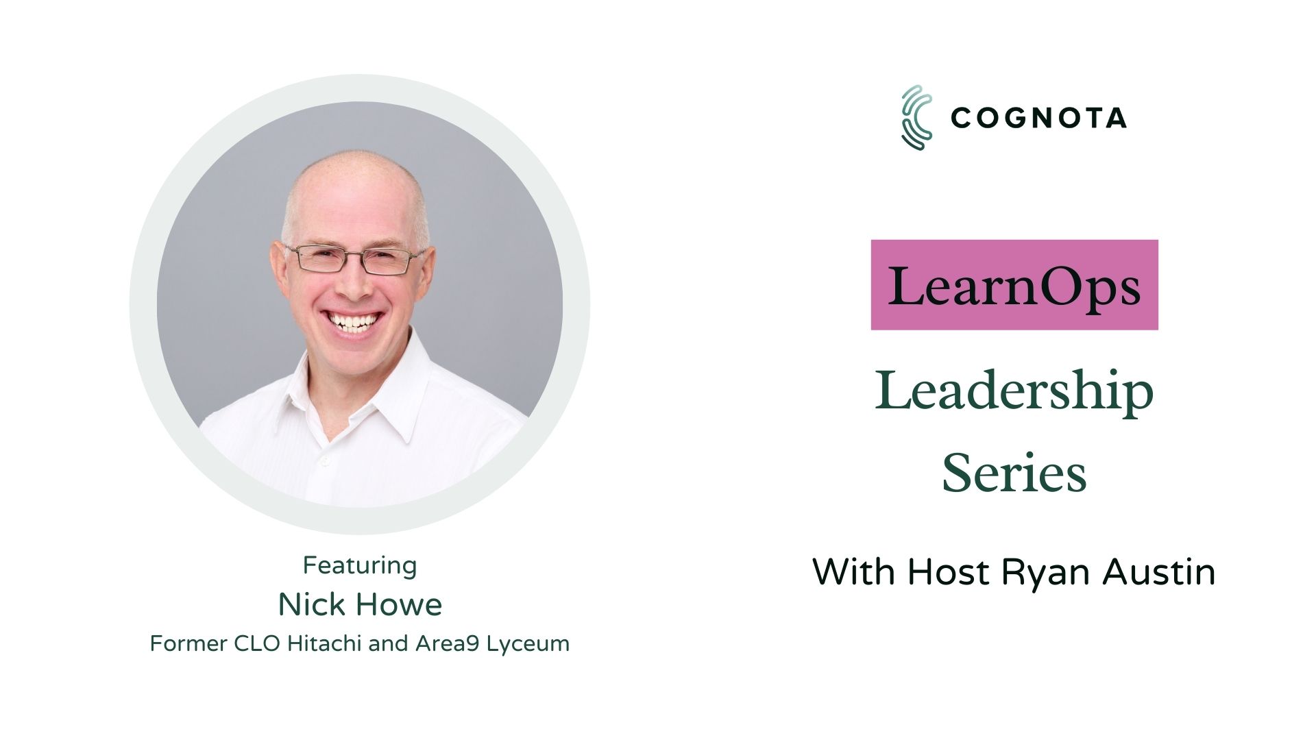 LearnOps Leadership: Episode 5 - Nick Howe - Cognota