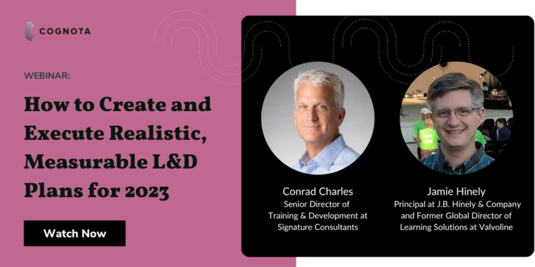 [Webinar] How to Create and Execute Realistic, Measurable L&D Plans for 2023 - Cognota