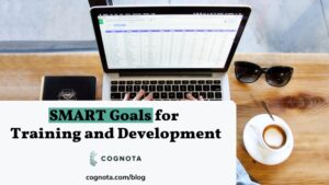 How to Use SMART Goals for Training and Development - Cognota