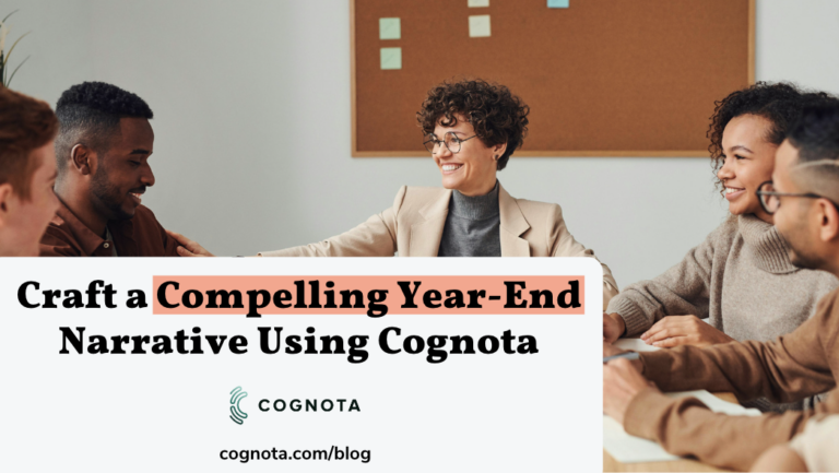 Crafting a Compelling Year-End Narrative Using Cognota - Cognota